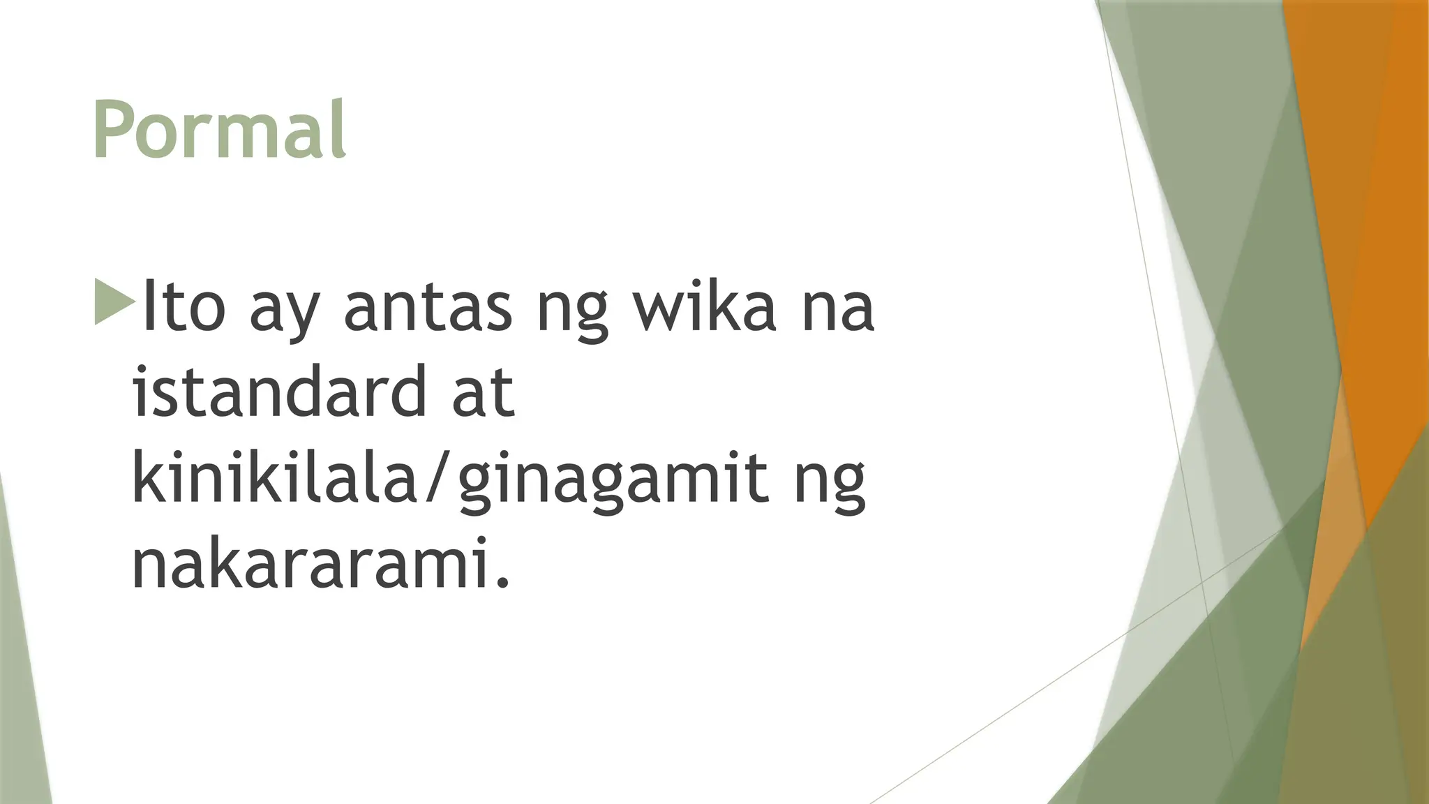 Antas ng Wika: Pormal at Impormal na wika Filipino 8.pptx