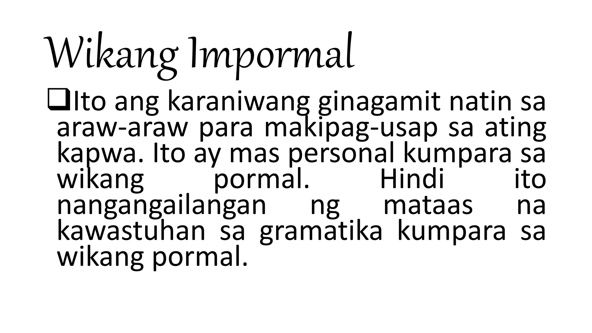 Antas ng Wika ayon sa Pormalidad.pptx
