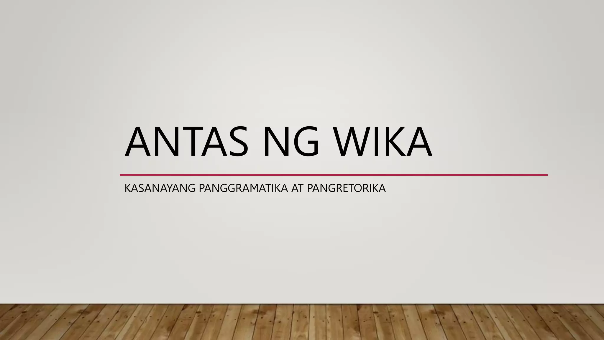 Antas ng wika powerpoint.pptx
