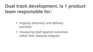 The Art of Dual-track Delivery - Ant Boobier - AgileNZ 2017 | PPT
