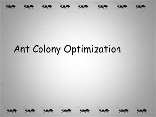 Ant Colony Optimization algorithms in ADSA | PPT