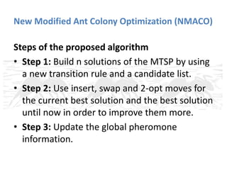 Ant colony optimization in multiple travelling salesman problem | PPTX