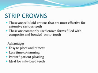Stainless steel crowns in pediatric dentistry | PPTX