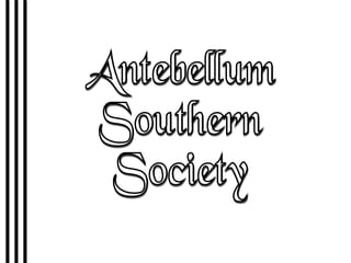 Antebellum South | PPT
