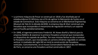 Antecedentes de fresadora | PPTX