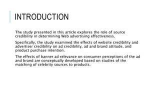 Antecedents and consequences of web advertising credibility | PPTX