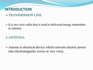 Anteena & transmission line | PPTX