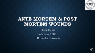 Antemortem and Postmortem Wounds.pptx