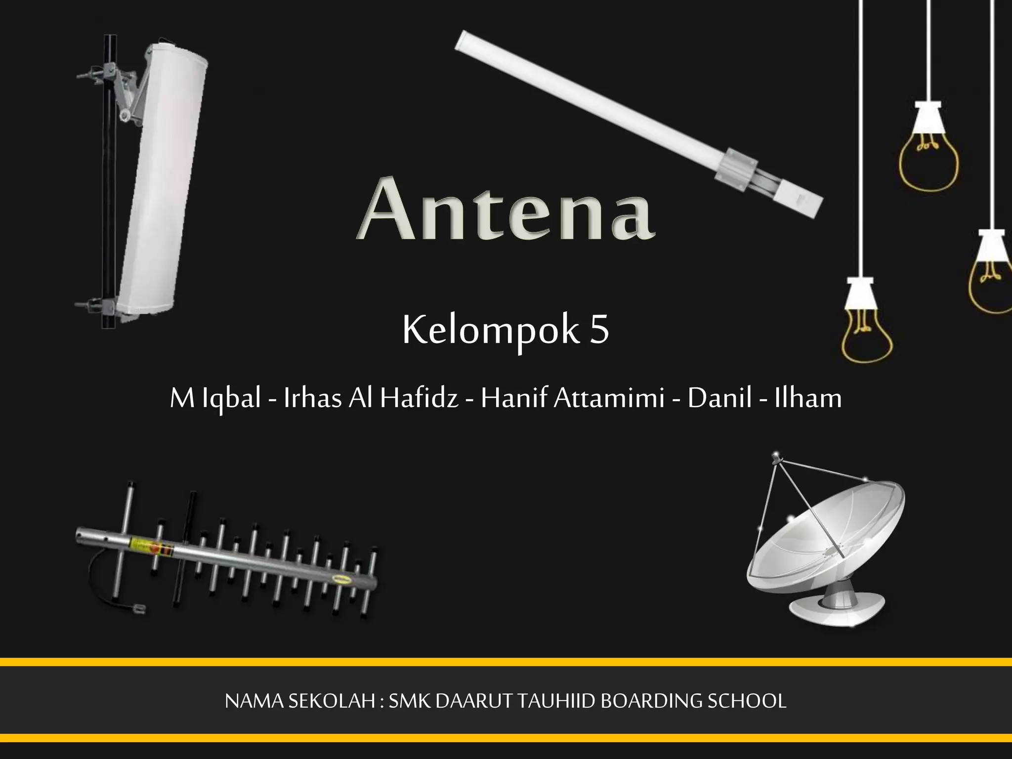 Macam dan Fungsi Antena - Kelpmpok 5 | PPT Macam dan Fungsi Antena - Kelpmpok 5 | PPT