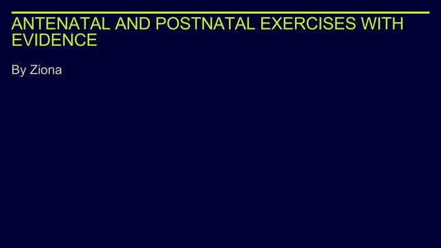 ANTENATAL AND POSTNATAL EXERCISES WITH EVIDENCE | PPTX | Pregnancy ...
