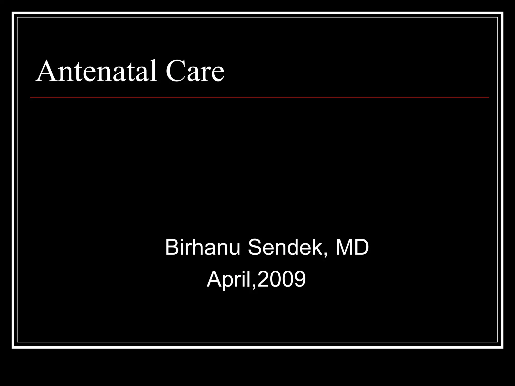 Antenatal Care.ppt | Parenting Babies and Toddlers | Parenting