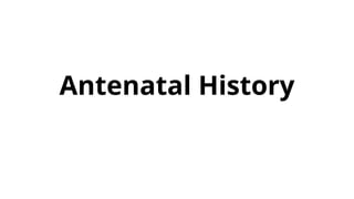 Obstetrics - Ante. natal History. .pptx