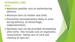 Antenatal intranatal and post natal services | PPTX