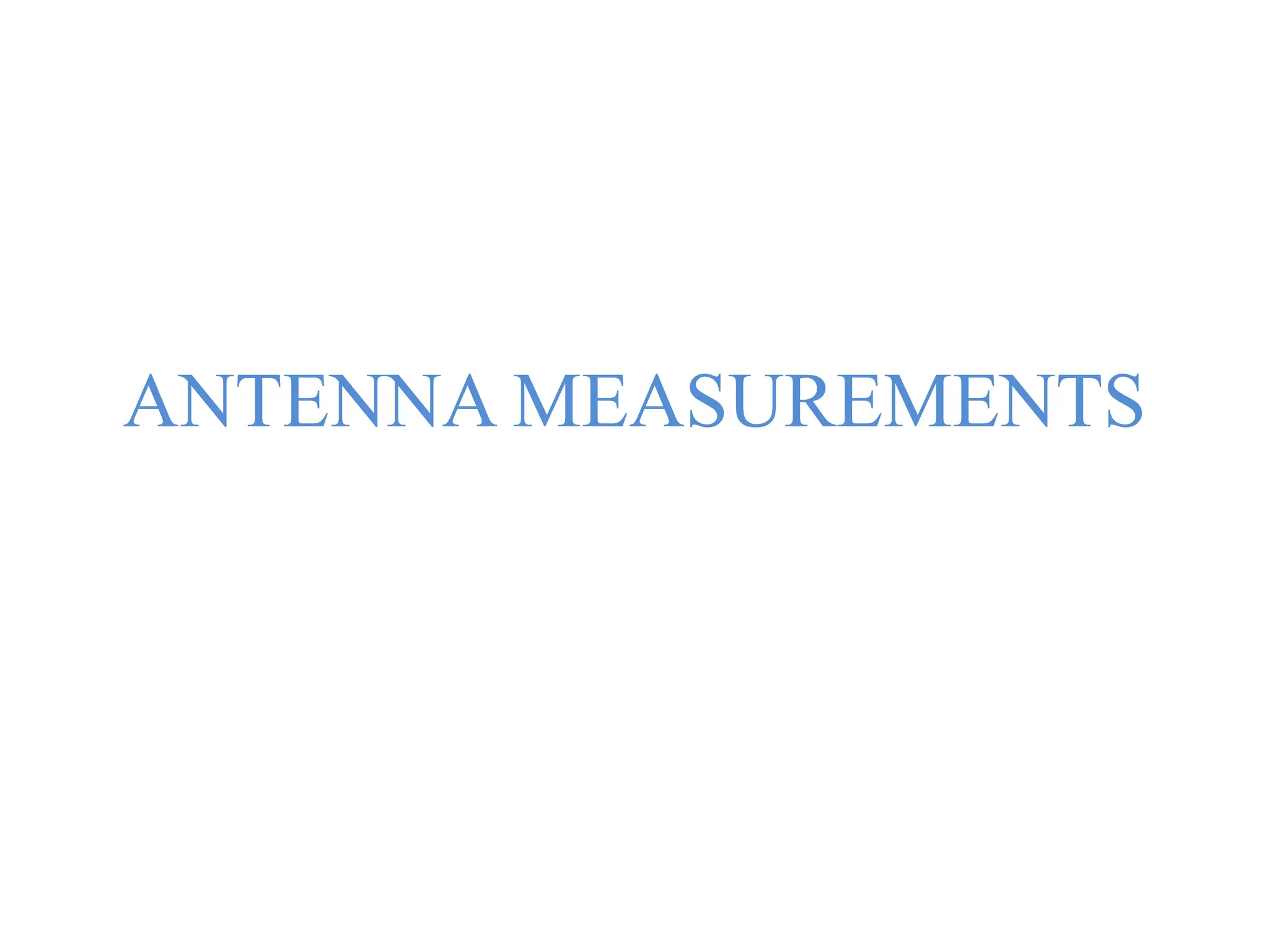 Antenna Measurement techniques indoor and outdoor | PPTX
