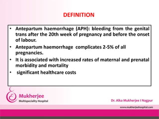 Antepartum haemorrage by dr alka mukherjee AND dr apurva mukherjee ...