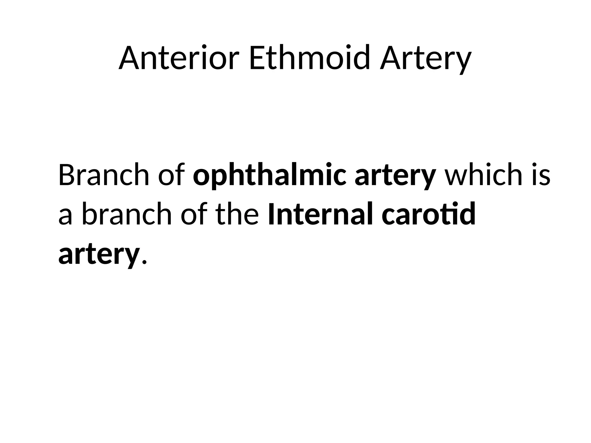 ANTERIOR AND POSTERIOR ETHMOID ARTERIES.pptx