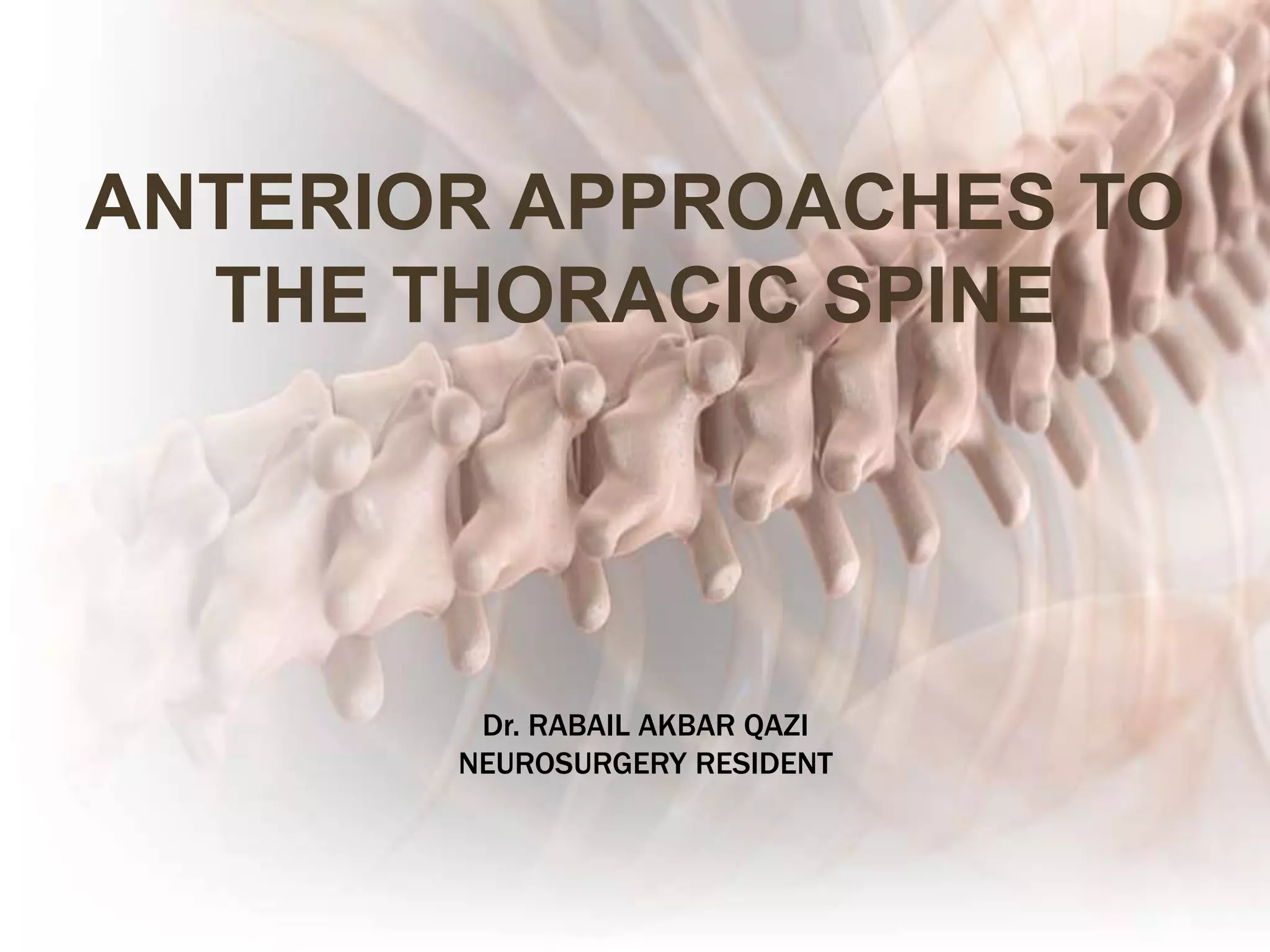Anterior Approaches To The Thoracic Spine | PPTX