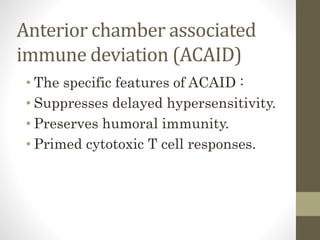 Anterior chamber associated immune deviation (acaid) | PPTX