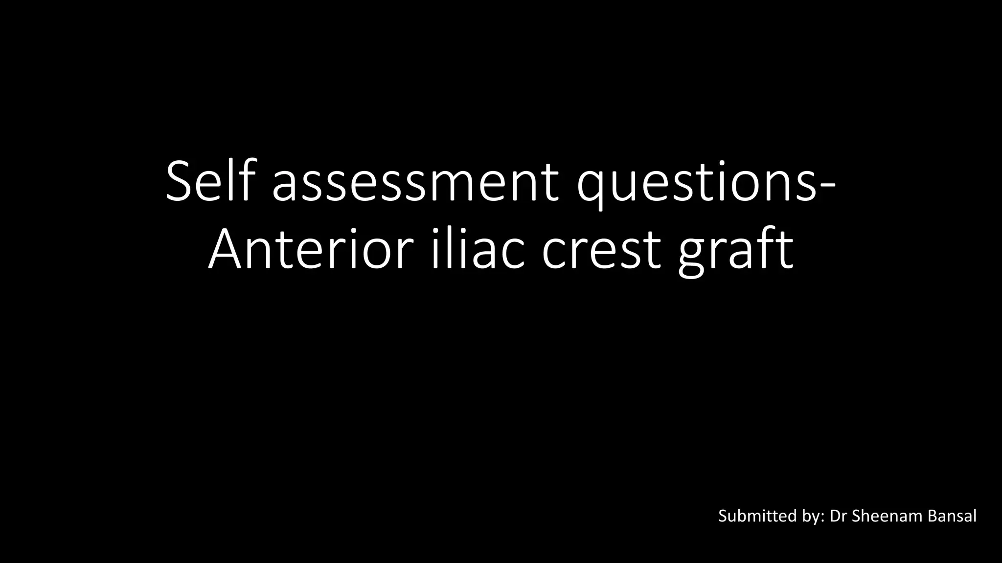 Self Assessment Anterior Iliac Crest Graftingpdf