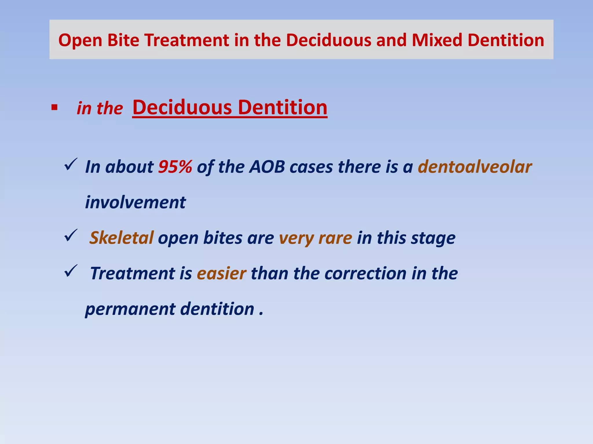 Anterior open bite treatment deciduous and mixed dentition .slide | PDF