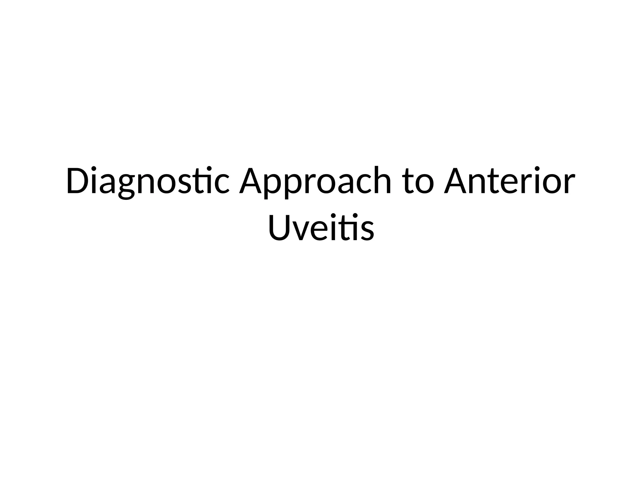 Anterior_Uveitis_Diagnostic_Approach_Presentation.pptx