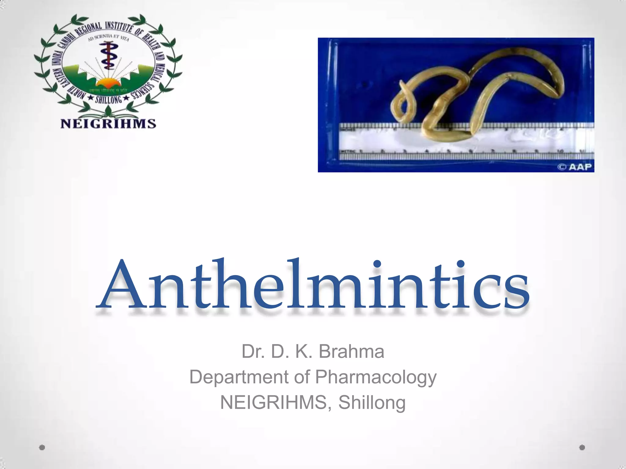 Anthelmintics drdhriti-120918030321-phpapp01 | PPT