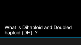 Anther culture | PPTX | Gardening | Home & Garden