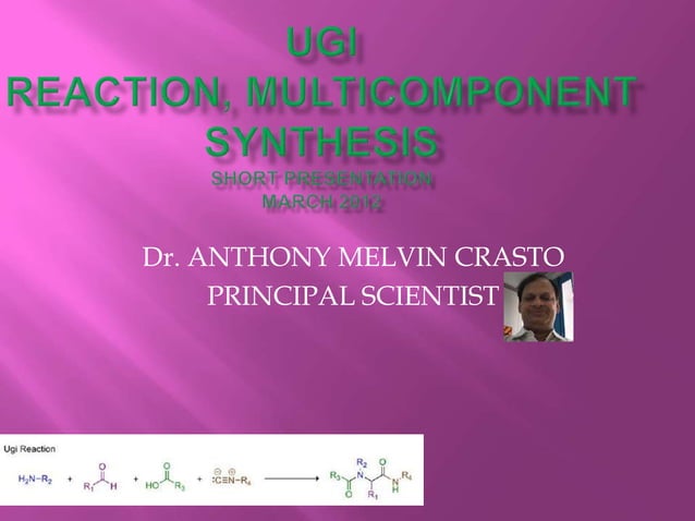 Anthony crasto ugi reaction | PPTX