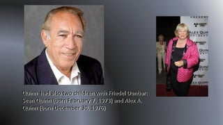 Anthony Quinn at ...100