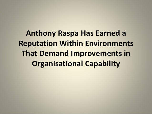 Anthony Raspa Has Earned a Reputation Within Environments That Demand ...
