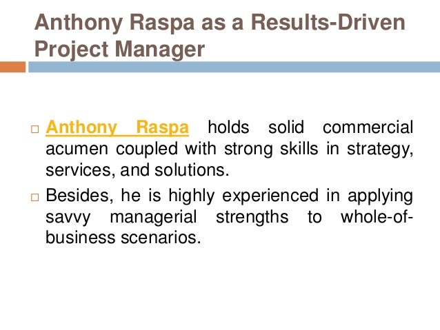 Anthony Raspa Worked for Successful Leadership of Management as Project ...