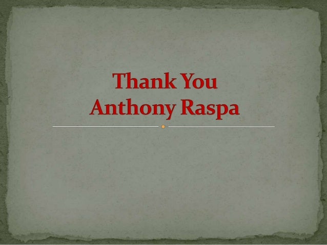 Anthony Raspa Worked for Successful Leadership of the Management | PPT