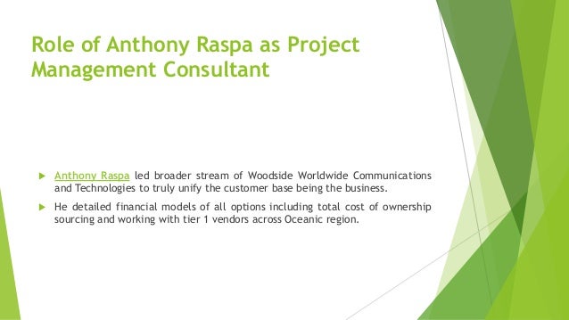 Anthony Raspa Worked for the Successful Leadership of the Management as ...