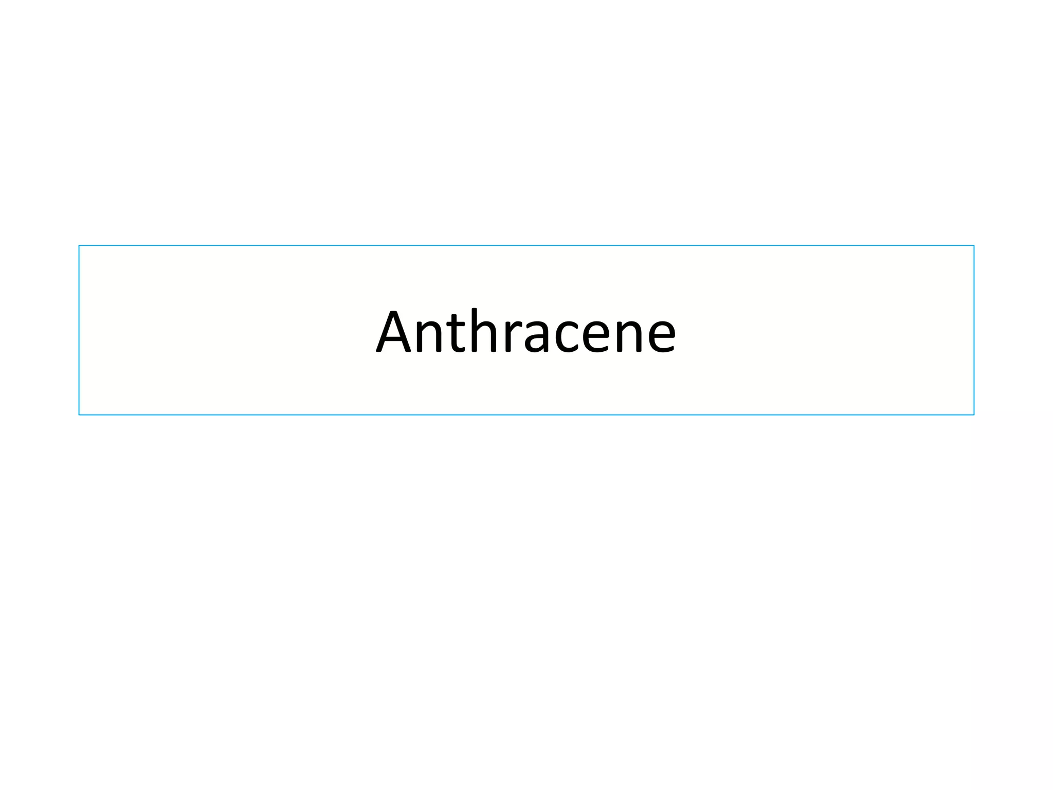Anthracene | PPTX