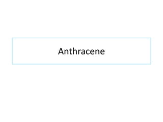 Anthracene | PPTX