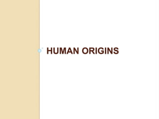 Anthro 212 - Human Origins | PPTX