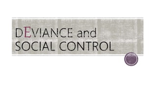 Anthro30 13 deviance, crime and social control | PPTX