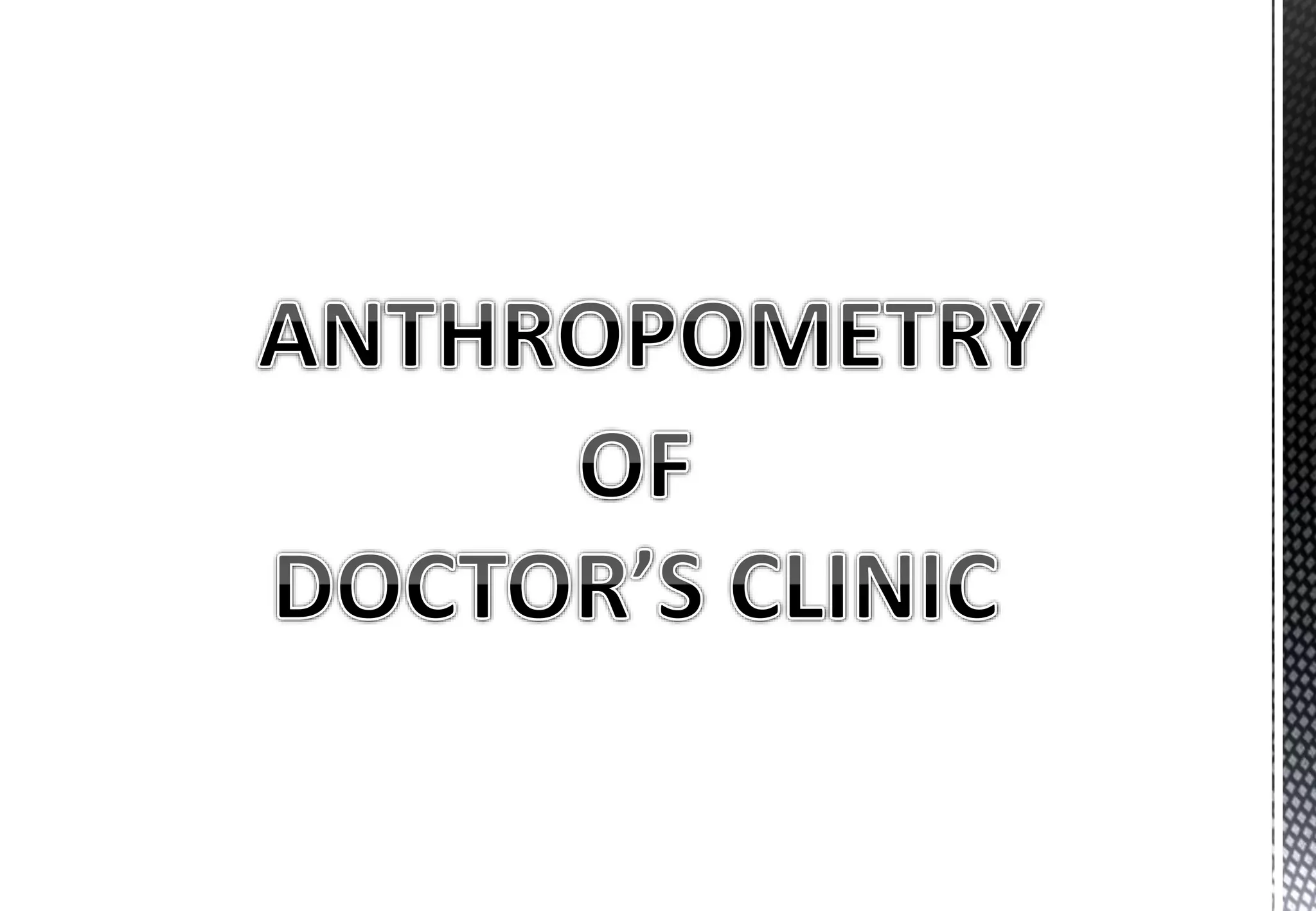 Anthropometry Doctor S Clinic Pptx