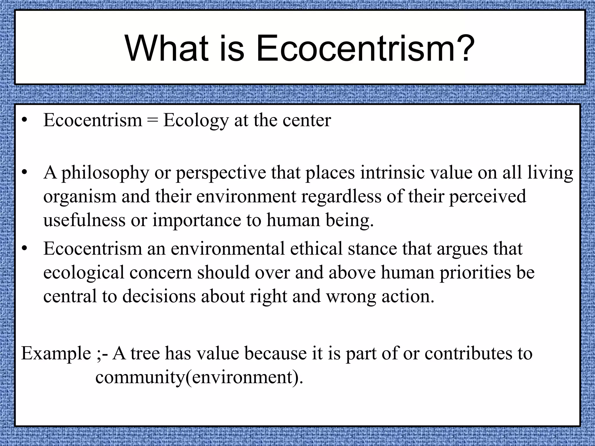 Anthropocentricism vs ecocentricism | PPTX