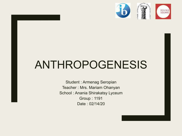 Anthropogenesis | PPTX