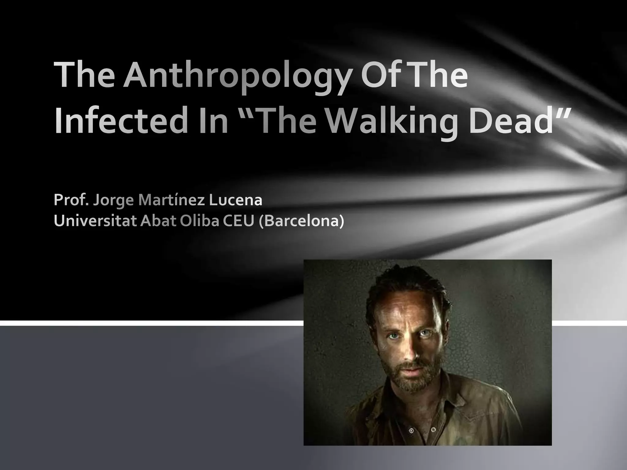 Anthropology Of The Infected In The Walking Dead | PPT
