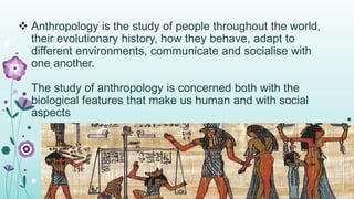 Anthropology past and present | PPTX