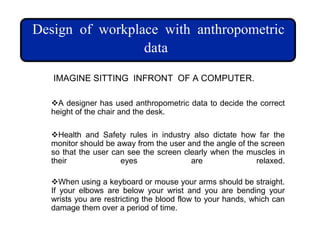 ANTHROPOMETRIC DATA & DESIGN OF WORKPLACE(2).ppt