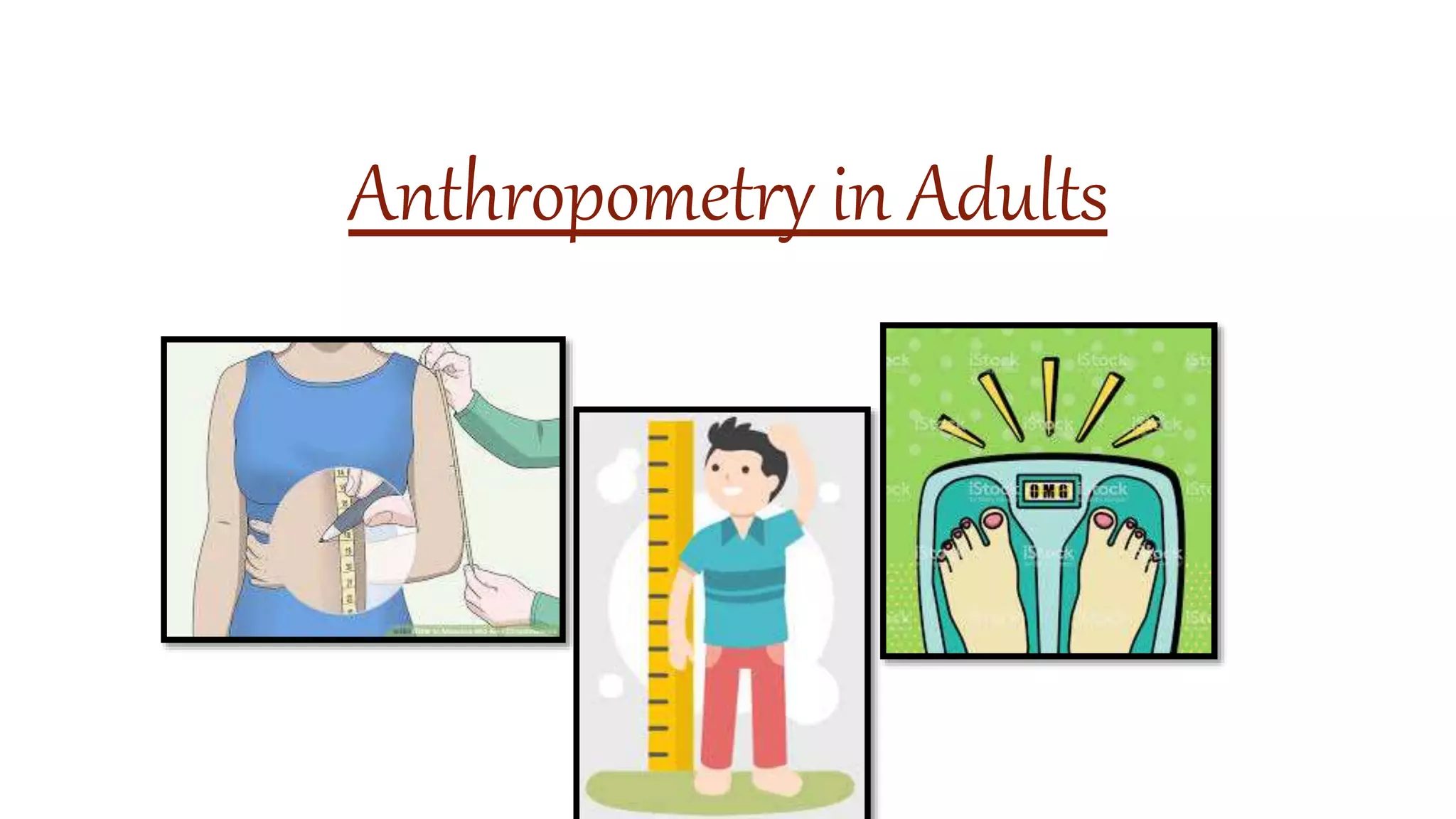 Anthropometric measurements adult and paediatrics | PPTX