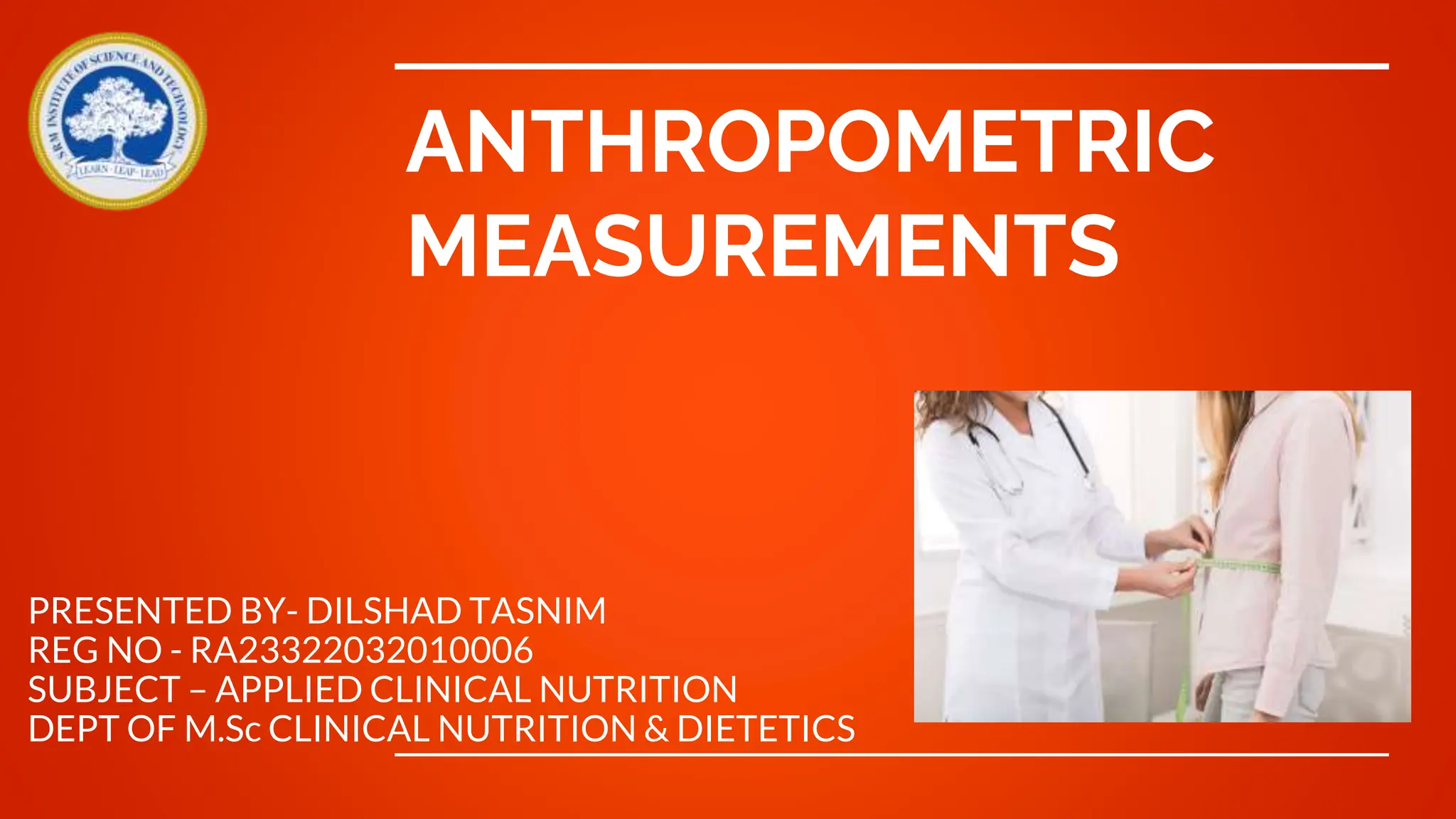 ANTHROPOMETRIC MEASUREMENTS NUTRITIONSS | PPTX