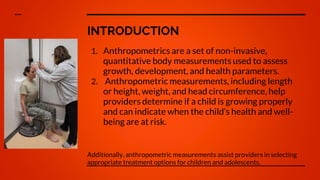 ANTHROPOMETRIC MEASUREMENTS NUTRITIONSS | PPTX