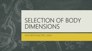 Anthropometrics and Ergonomics in Educational Spaces | PPTX