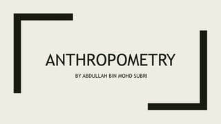 ANTHROPOMETRY.pptx