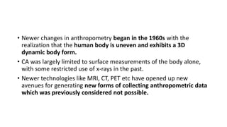 Anthropometry and Morphometry and their applications Dr Somashekar C.pptx