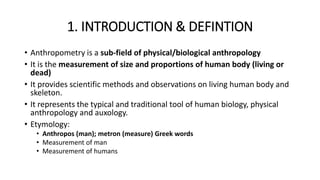 Anthropometry and Morphometry and their applications Dr Somashekar C.pptx